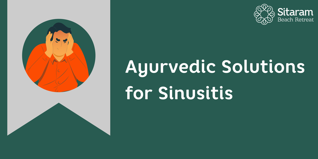 Ayurvedic Solutions For Sinusitis | Sitaram Ayurvedic Retreat