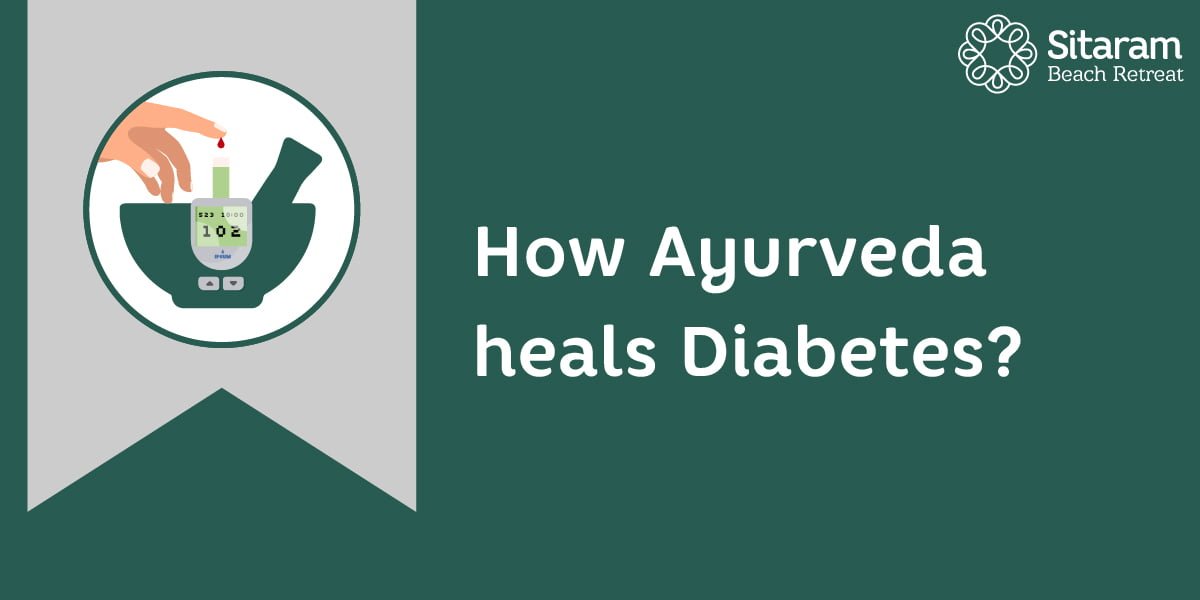 How Ayurveda Heals Diabetes? - Sitaram Retreat