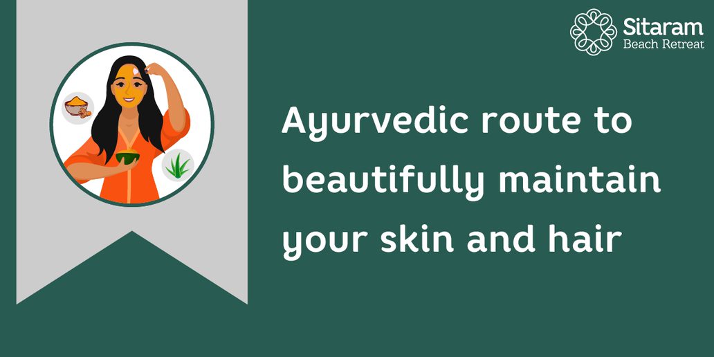 Ayurvedic Route to Beautifully Maintain Your Skin and Hair - Sitaram ...