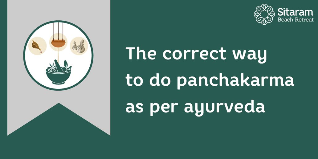 The Correct Way to do Panchakarma as per Ayurveda - Sitaram Retreat